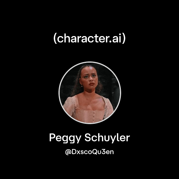Chat with Peggy Schuyler | character.ai | AI Chat, Reimagined–Your ...