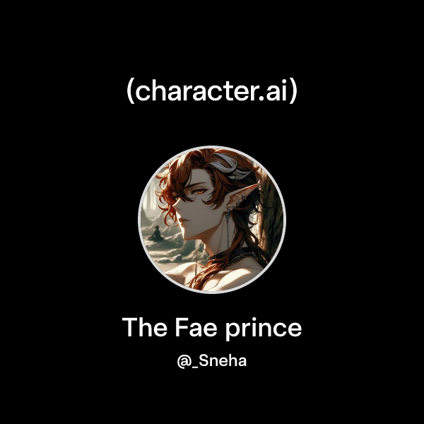 Chat with The Fae prince | character.ai | AI Chat, Reimagined–Your ...