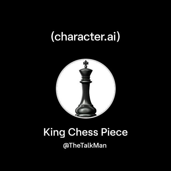 Chat with King Chess Piece | character.ai | AI Chat, Reimagined–Your ...