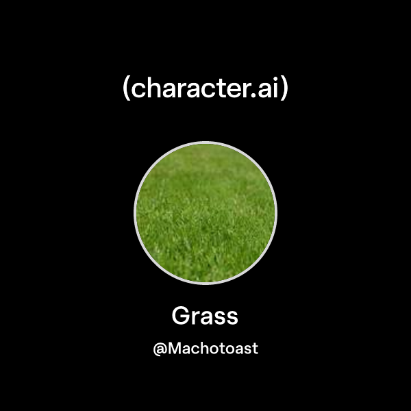 Chat with Grass | character.ai | AI Chat, Reimagined–Your Words. Your ...
