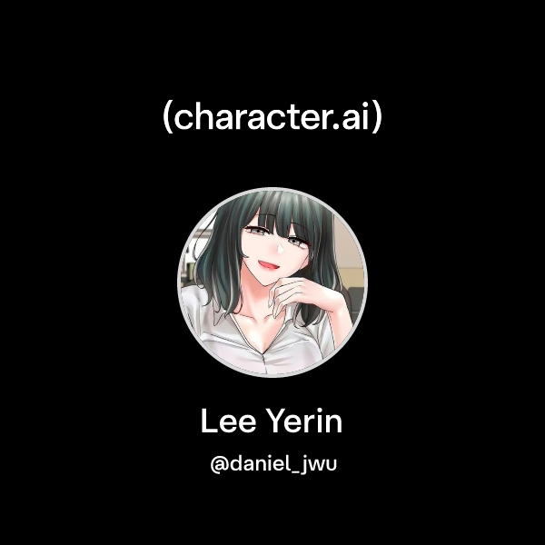 Chat with Lee Yerin | character.ai | AI Chat, Reimagined–Your Words ...
