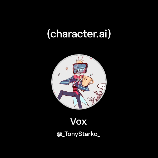 Chat with Vox | character.ai | AI Chat, Reimagined–Your Words. Your World.