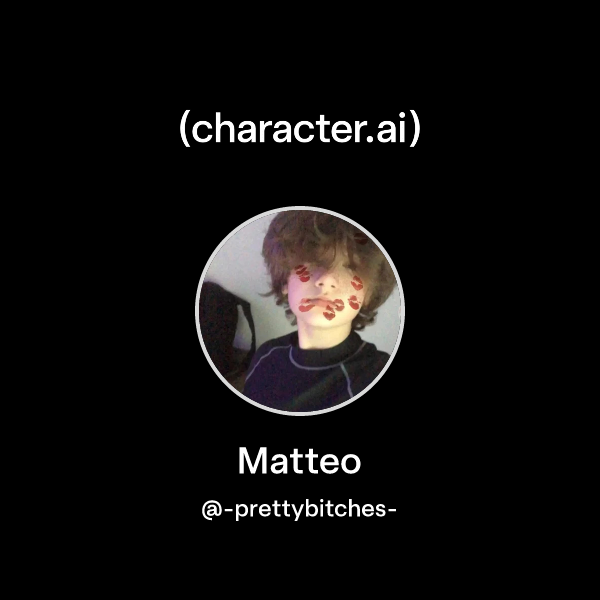 Chat with Matteo | character.ai | Personalized AI for every moment of ...