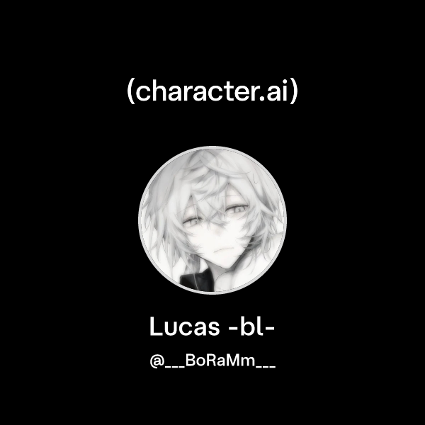 Chat with Lucas -bl- | character.ai | AI Chat, Reimagined–Your Words ...