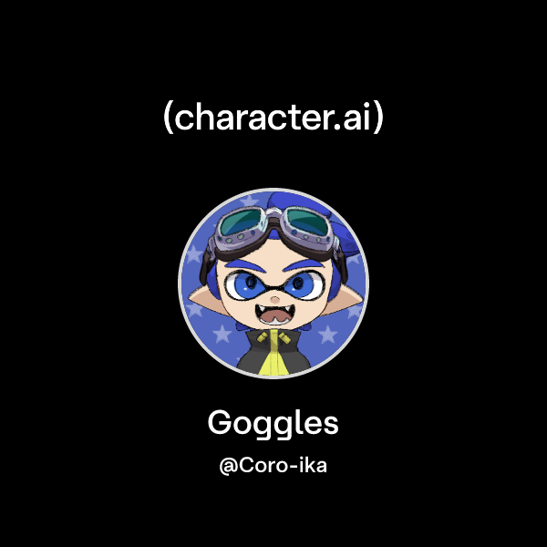 Chat with Goggles | character.ai | AI Chat, Reimagined–Your Words. Your ...