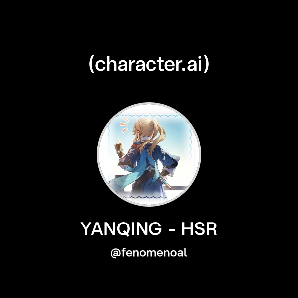 Chat with YANQING - HSR | character.ai | AI Chat, Reimagined–Your Words ...
