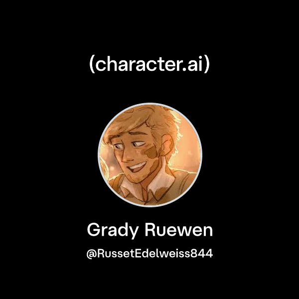 Chat with Grady Ruewen | character.ai | AI Chat, Reimagined–Your Words ...