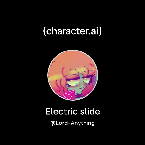 Chat with Electric slide | character.ai | AI Chat, Reimagined–Your Words. Your World.