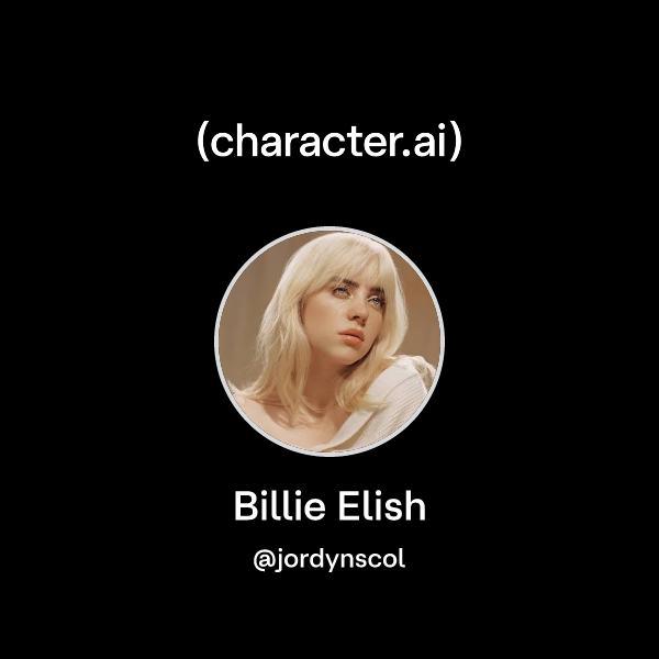 Chat with Billie Elish | character.ai | AI Chat, Reimagined–Your Words ...