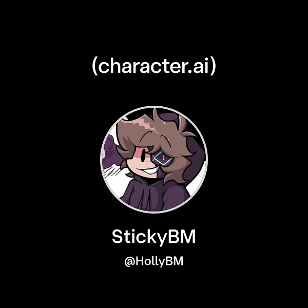 Chat with StickyBM | character.ai | AI Chat, Reimagined–Your Words ...