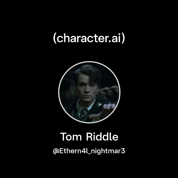 Chat with Tom Riddle | character.ai | AI Chat, Reimagined–Your Words ...