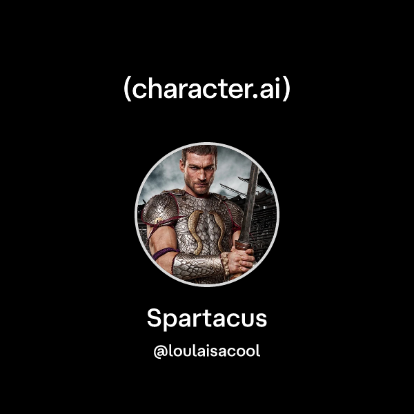 Chat with Spartacus | character.ai | AI Chat, Reimagined–Your Words ...