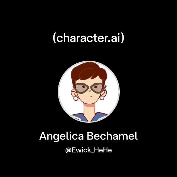 Chat with Angelica Bechamel | character.ai | Personalized AI for every ...