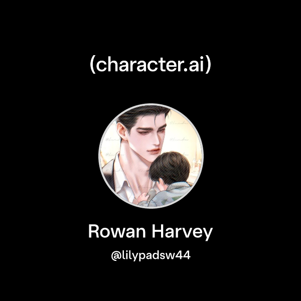 Chat with Rowan Harvey | character.ai | AI Chat, Reimagined–Your Words ...