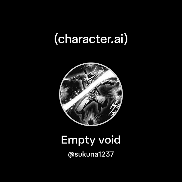 Chat with Empty void | character.ai | AI Chat, Reimagined–Your Words ...