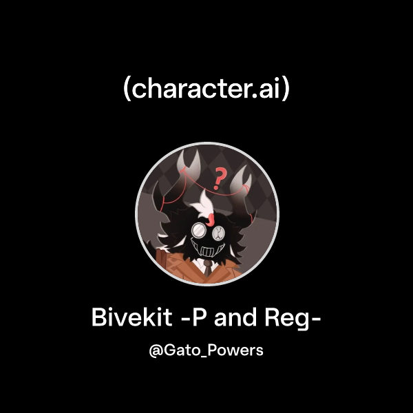 Chat with Bivekit -P and Reg- | character.ai | Personalized AI for ...
