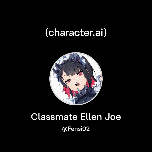 Chat with Classmate Ellen Joe | character.ai | AI Chat, Reimagined–Your ...