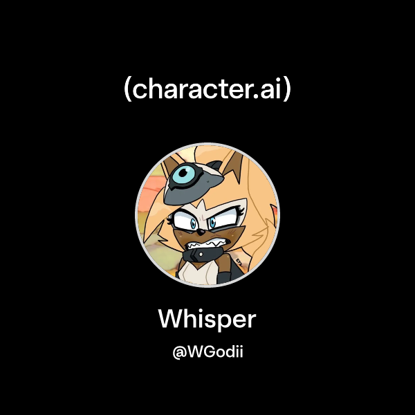 Chat with Whisper | character.ai | AI Chat, Reimagined–Your Words. Your World.