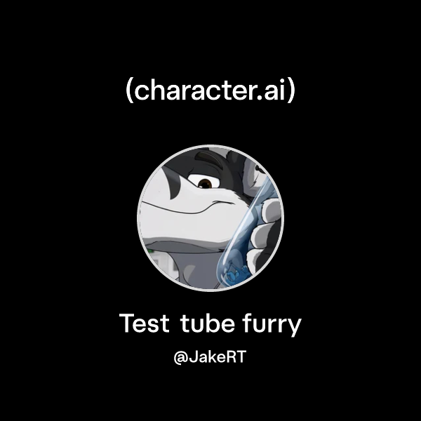 Chat with Test tube furry | character.ai | AI Chat, Reimagined–Your ...