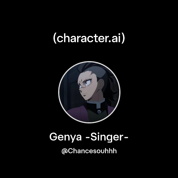 Chat with Genya -Singer- | character.ai | Personalized AI for every ...