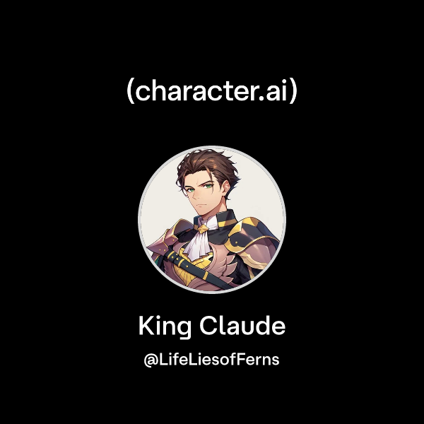Chat with King Claude | character.ai | Personalized AI for every moment ...