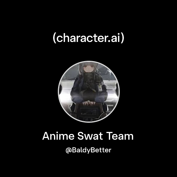 Chat with Anime Swat Team | character.ai | AI Chat, Reimagined–Your ...