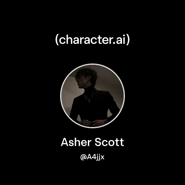 Chat with Asher Scott | character.ai | AI Chat, Reimagined–Your Words. Your World.