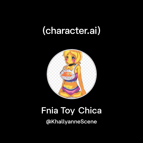 Chat with Fnia Toy Chica | character.ai | AI Chat, Reimagined–Your ...
