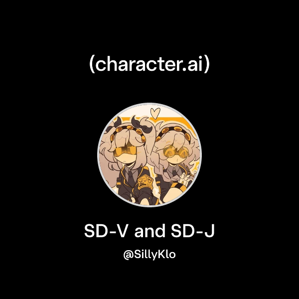 Chat with SD-V and SD-J | character.ai | AI Chat, Reimagined–Your Words ...