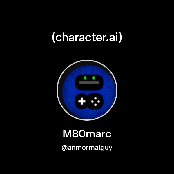 Chat with M80marc | character.ai | AI Chat, Reimagined–Your Words. Your ...