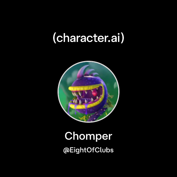 Chat with Chomper | character.ai | AI Chat, Reimagined–Your Words. Your ...