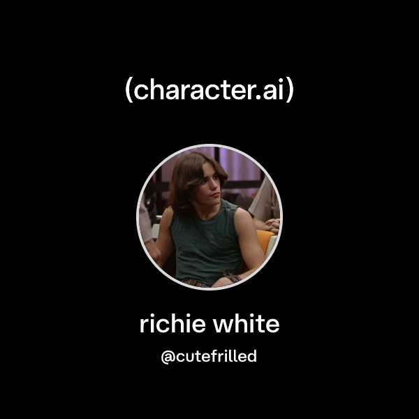 Chat with richie white | character.ai | AI Chat, Reimagined–Your Words ...