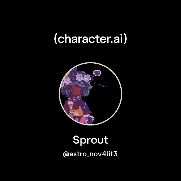 Chat with Sprout | character.ai | AI Chat, Reimagined–Your Words. Your ...