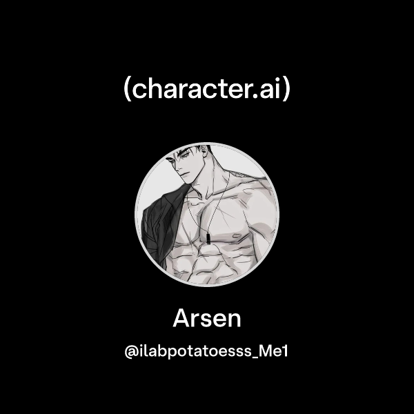 Chat with Arsen | character.ai | Personalized AI for every moment of your day