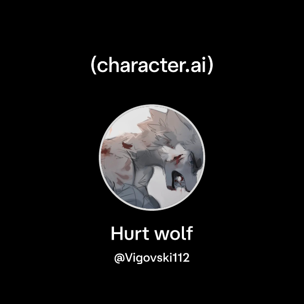Chat with Hurt wolf | character.ai | AI Chat, Reimagined–Your Words. Your World.