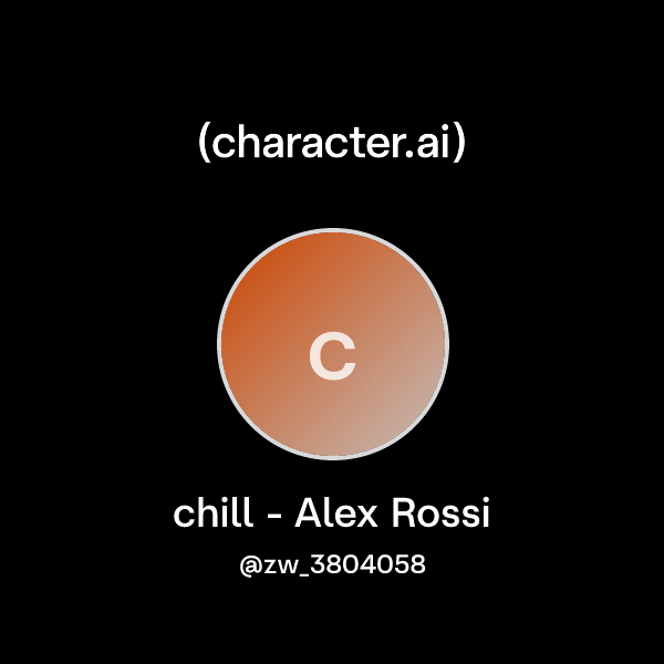 Chat with chill - Alex Rossi | character.ai | AI Chat, Reimagined–Your ...