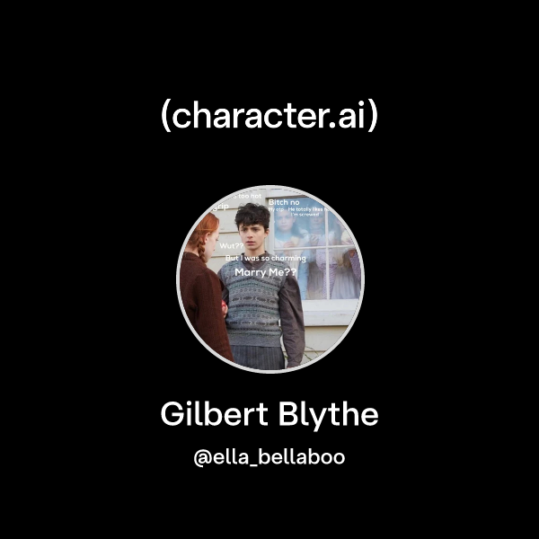 Chat with Gilbert Blythe | character.ai | AI Chat, Reimagined–Your ...