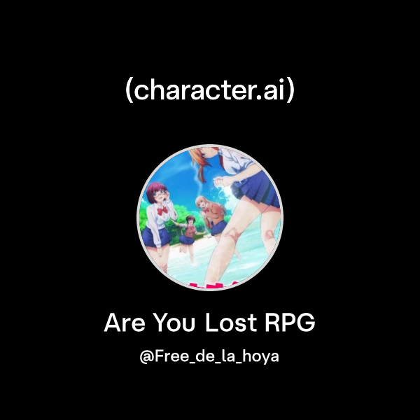 Chat with Are You Lost RPG | character.ai | AI Chat, Reimagined–Your Words. Your World.