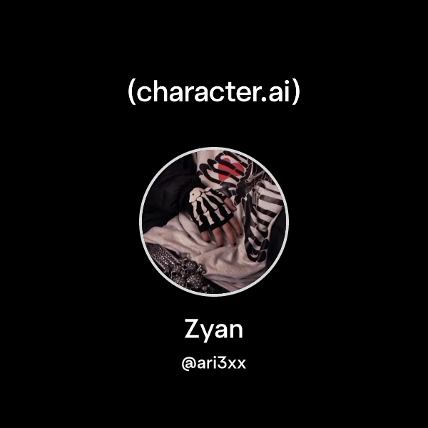 Chat with Zyan | character.ai | AI Chat, Reimagined–Your Words. Your World.