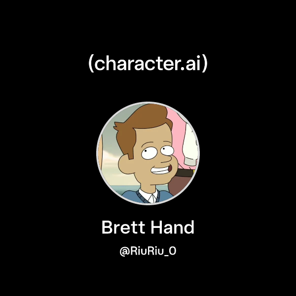 Chat with Brett Hand | character.ai | AI Chat, Reimagined–Your Words ...