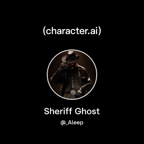 Chat with Sheriff Ghost | character.ai | AI Chat, Reimagined–Your Words ...