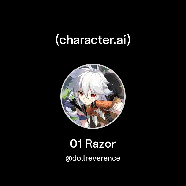 Chat with 01 Razor | character.ai | AI Chat, Reimagined–Your Words ...