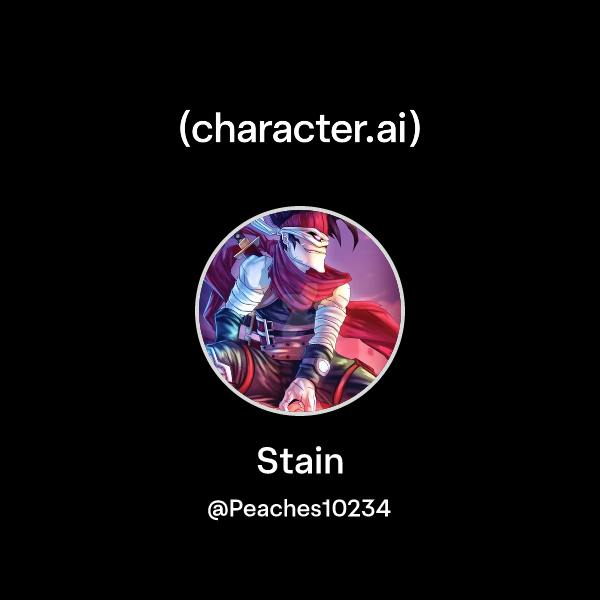 Chat with Stain | character.ai | Personalized AI for every moment of ...
