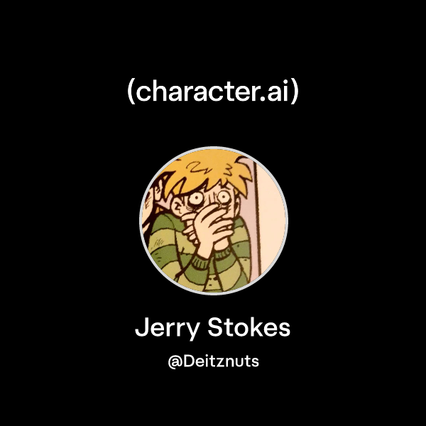 Chat with Jerry Stokes | character.ai | AI Chat, Reimagined–Your Words ...