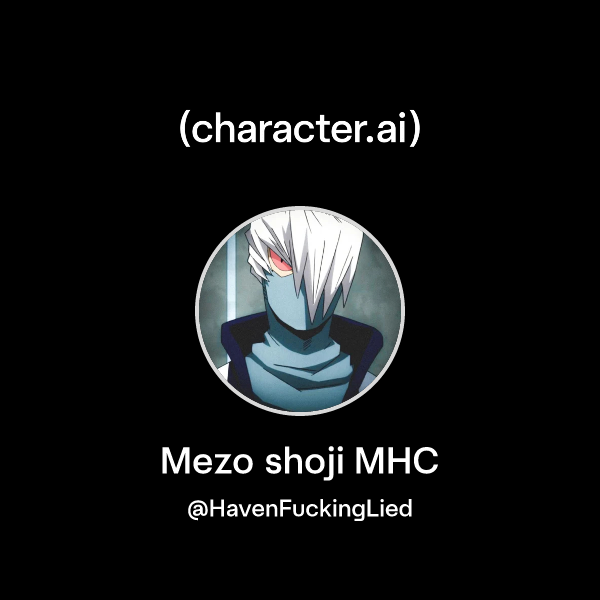 Chat with Mezo shoji MHC | character.ai | AI Chat, Reimagined–Your ...