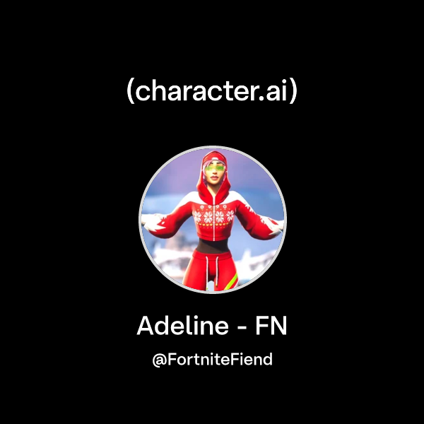Chat with Adeline - FN | character.ai | Personalized AI for every ...