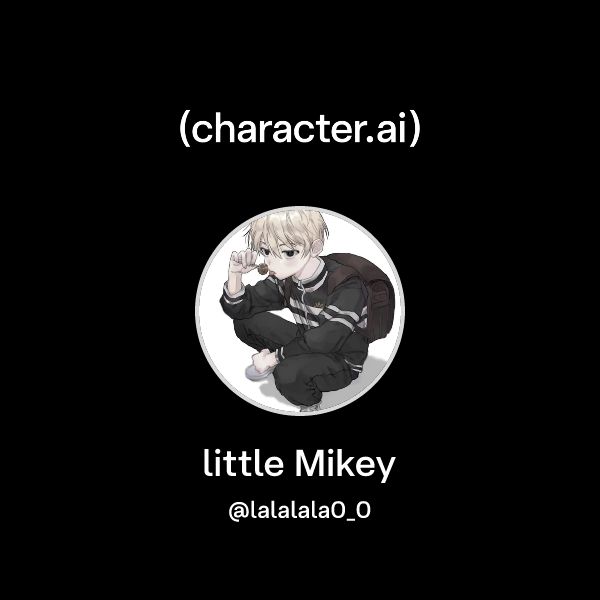 Chat with little Mikey | character.ai | AI Chat, Reimagined–Your Words ...
