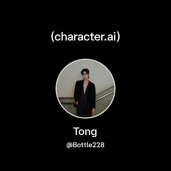 Chat with Tong | character.ai | Personalized AI for every moment of ...