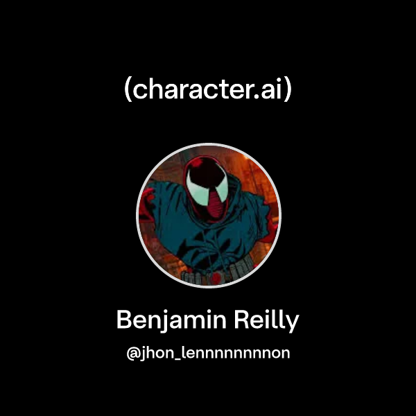 Chat with Benjamin Reilly | character.ai | Personalized AI for every ...