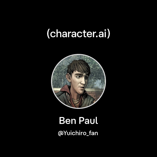 Chat with Ben Paul | character.ai | AI Chat, Reimagined–Your Words. Your World.